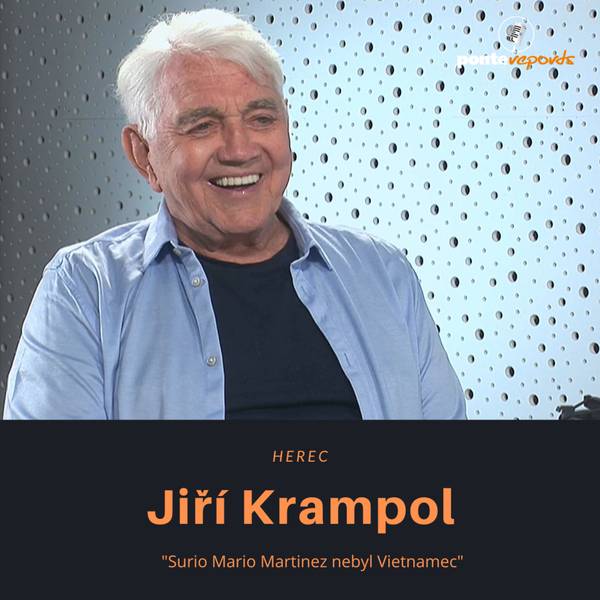 Jiří Krampol – herec: Surio Mario Martinez nebyl Vietnamec - Ponte ...