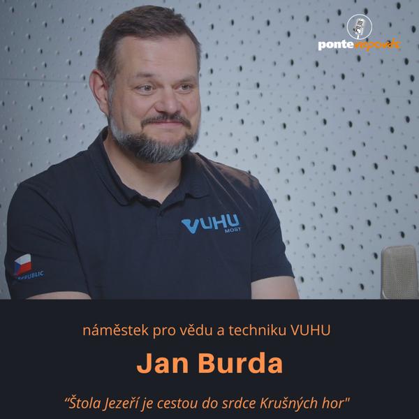 Jan Burda – náměstek pro vědu a techniku VUHU: Štola Jezeří je cestou ...